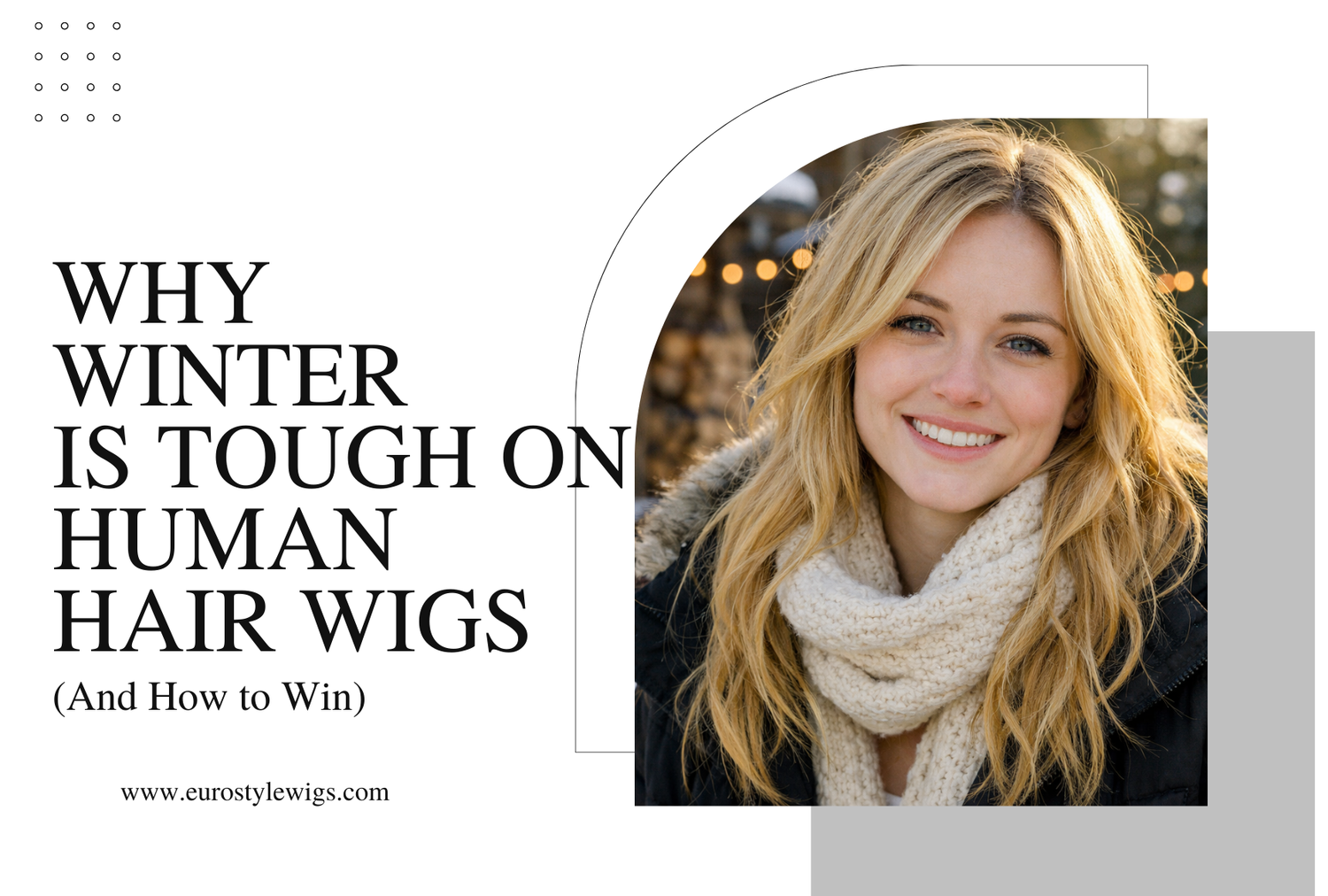 Why Winter is Tough on Human Hair Wigs (And How to Win) – Eurostylewigs